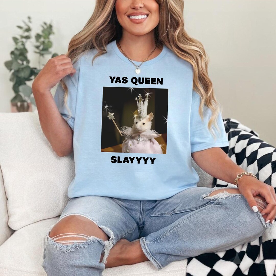 Yas Queen Slay Shirt, Mouse Fairy, Slay Shirt, Sarcastic Humor, Funny ...