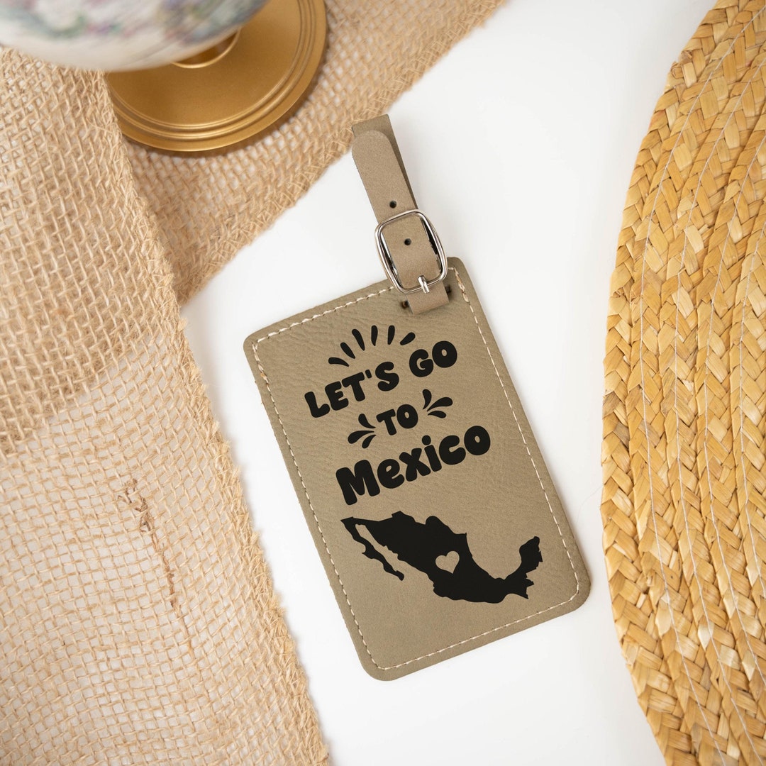 Mexico Vacation Luggage Tag, Let's Go to Mexico, Engraved on Faux ...