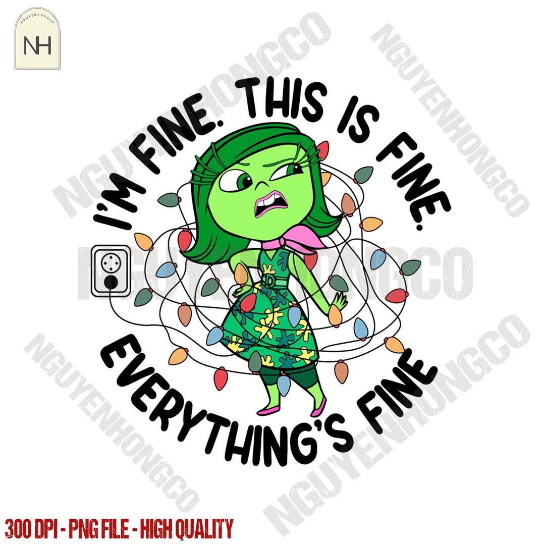 I'm Fine This is Fine Everything is Fine Disgust Christmas Png ...