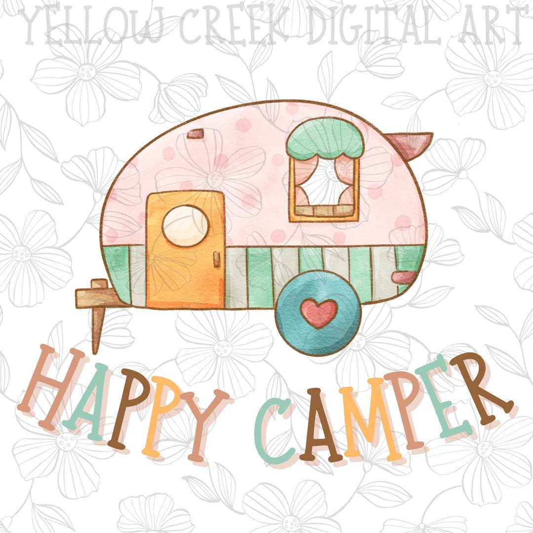 Happy Camper PNG - Digital Download Only - Cute Girly Whimsical ...
