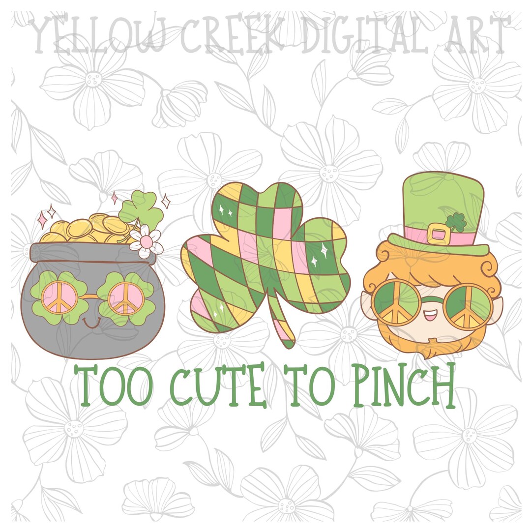 Too Cute to Pinch PNG - Digital Download Only - St Patrick's Day Tshirt ...