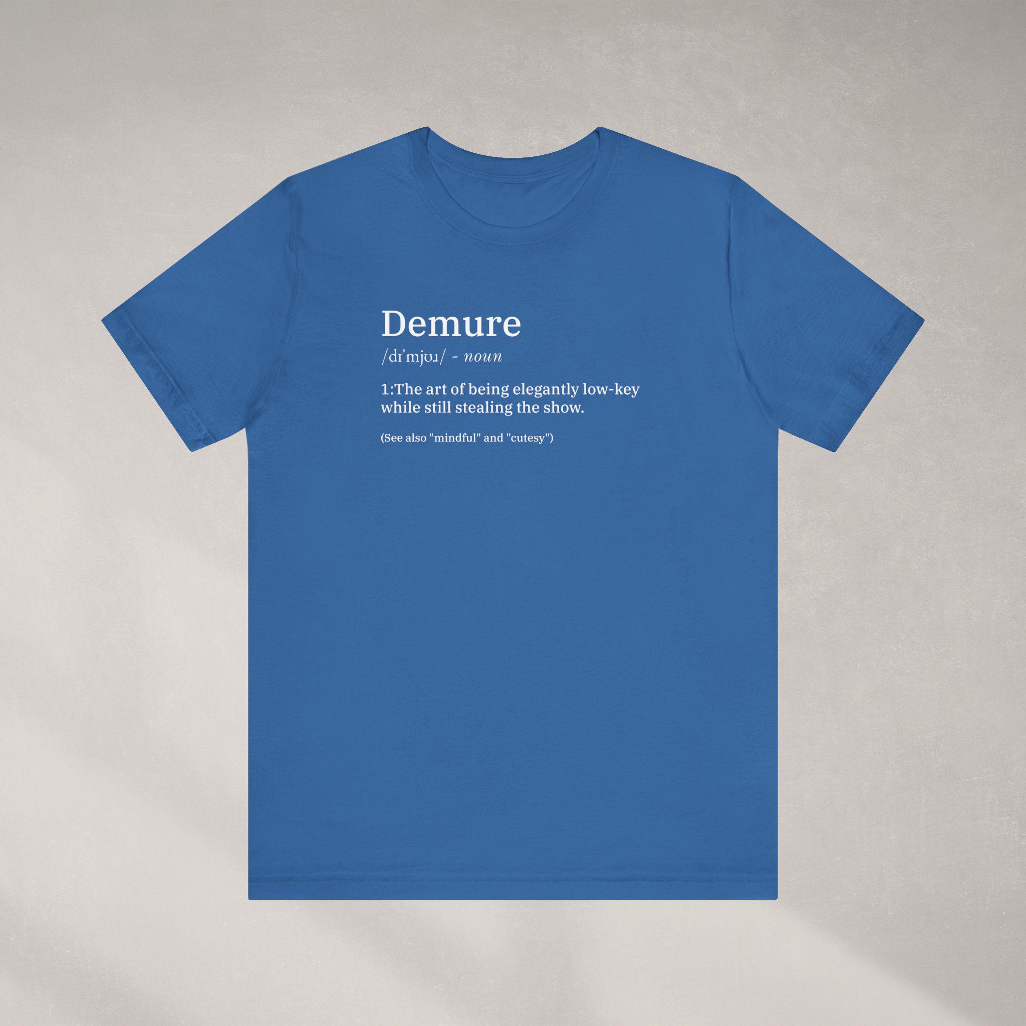 Demure Definition T-shirt Very Demure, Very Mindful Funny Shirt - Etsy