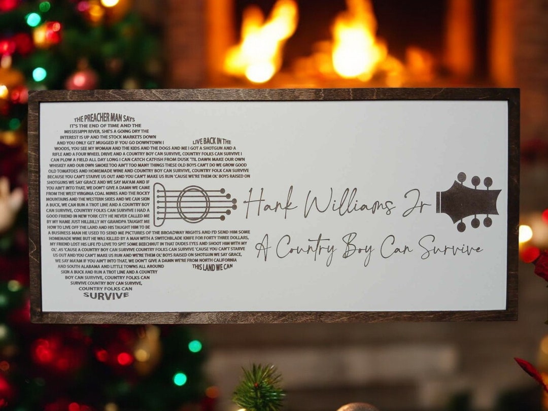 Hank Williams Jr. Custom Song Lyrics Signs. A Country Boy Can Survive ...