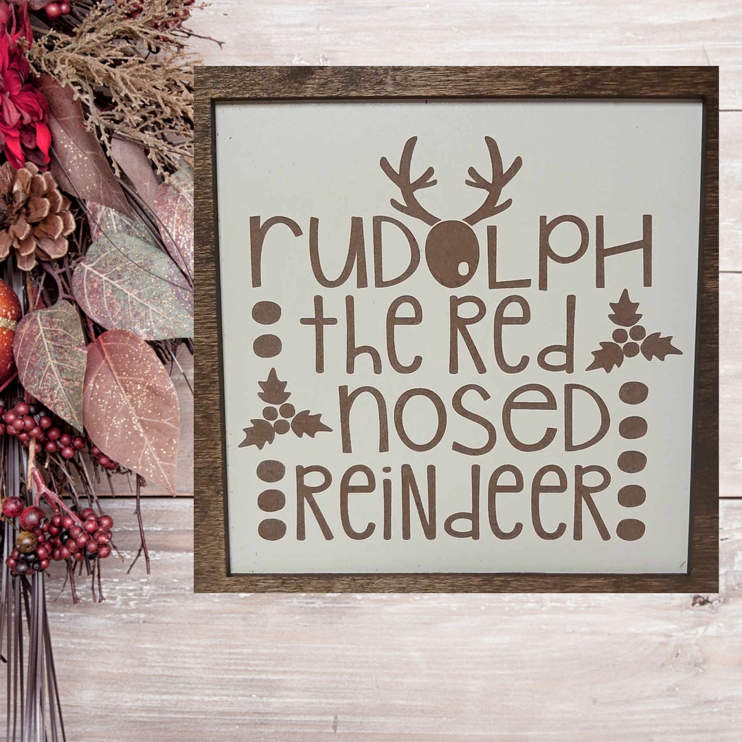 Rudolph the Red Nose Reindeer Sign. Christmas Decor. Birthday Gifts ...
