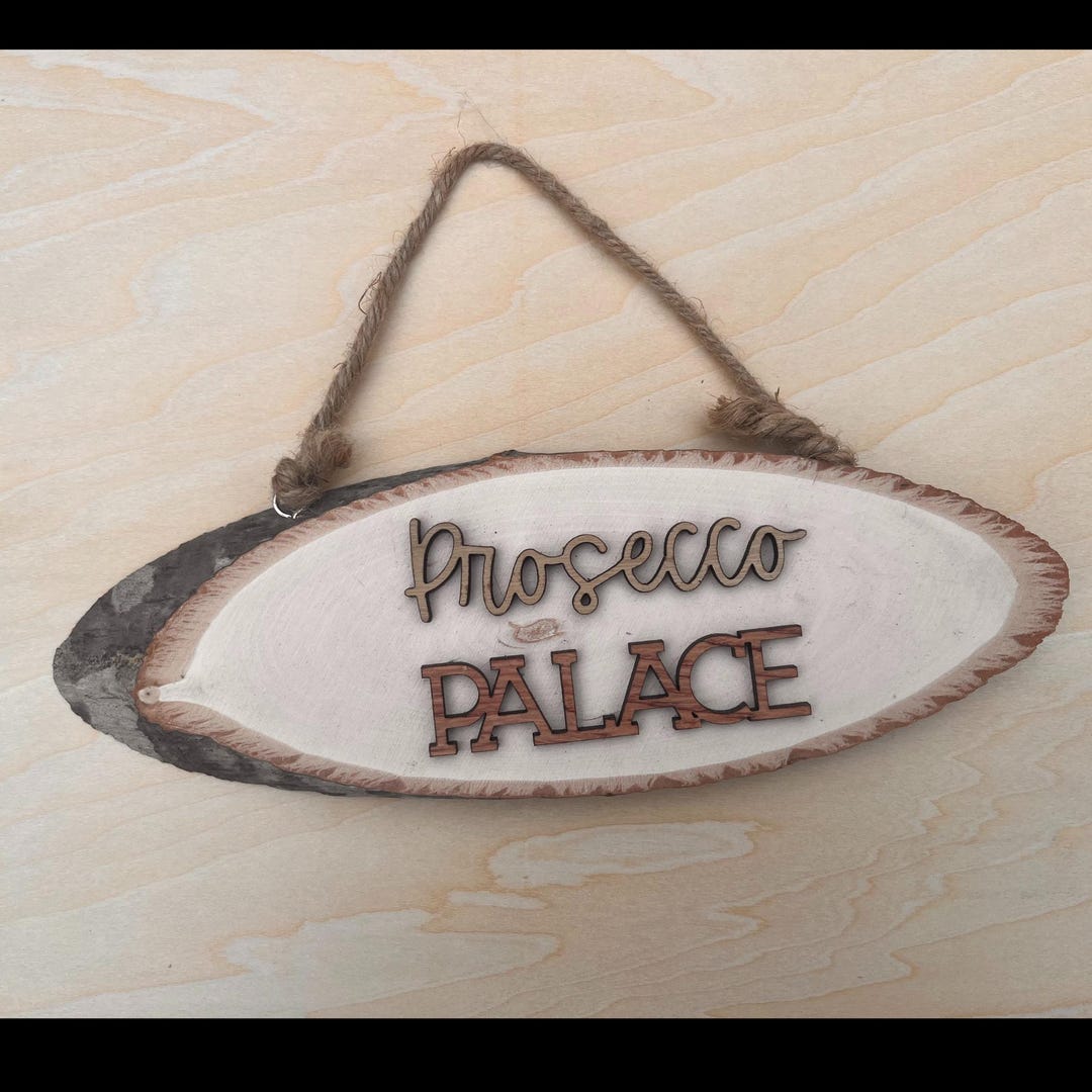 Rustic Wood Slice Prosecco Palace Sign | Home Bar Decor - Etsy