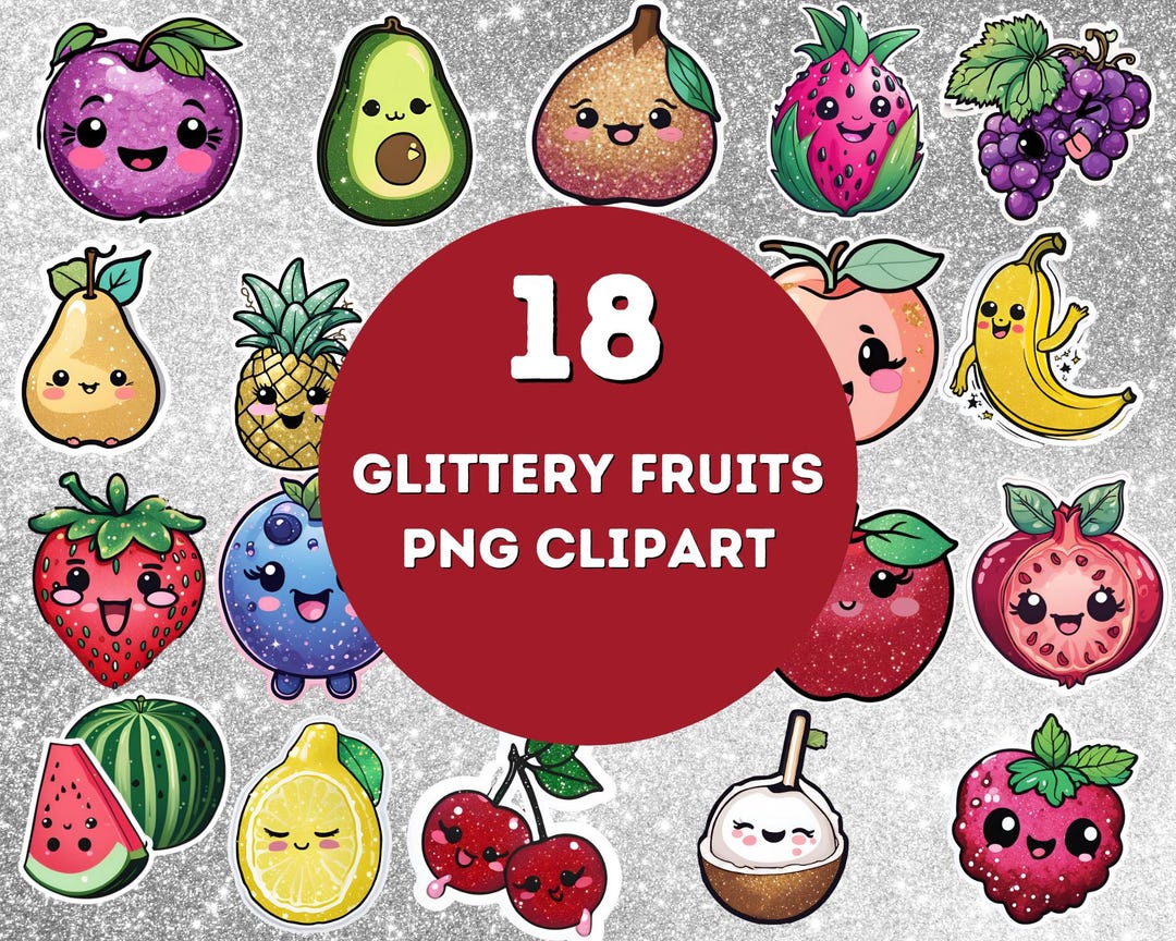 Cute Glittery Kawaii Fruits 18 Cliparts (300 Dpi, Fruit, Transparent ...
