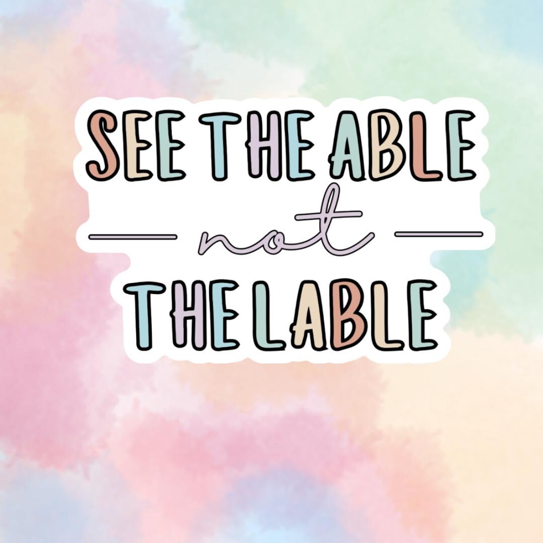 See the Able Not the Label Inspirational Sticker | Mental Health ...