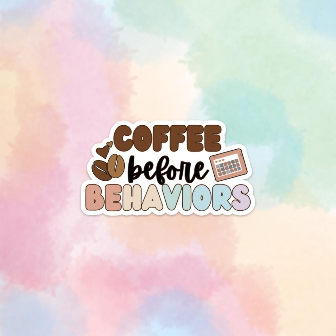 Transparent Coffee Before Behaviors Sticker – Fun and Relatable Design ...