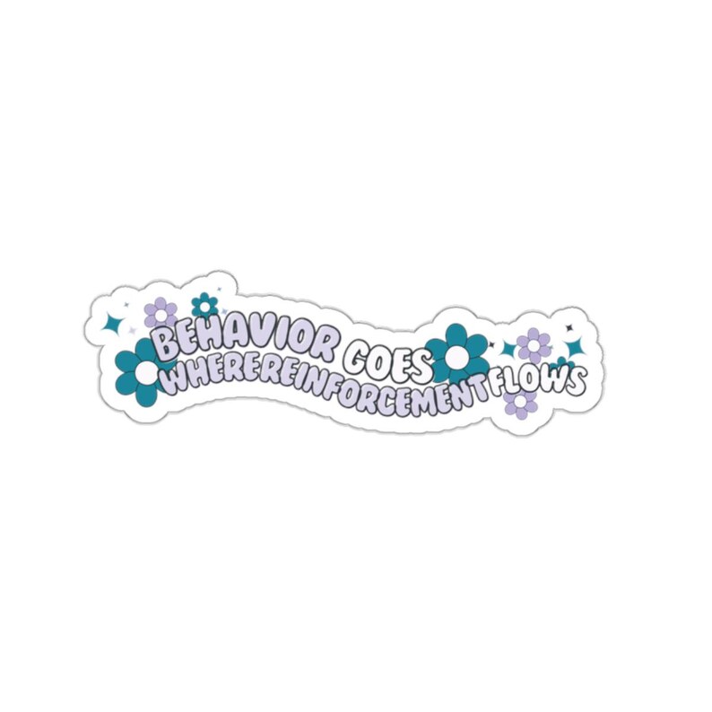 Behavior Goes Where Reinforcement Flows Sticker, Positive Vibes Banner ...