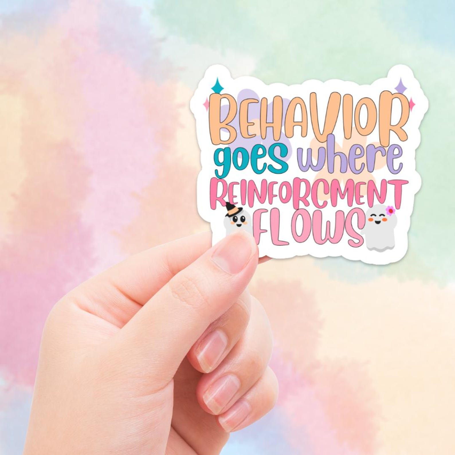Behavior Goes Where Reinforcement Flows Sticker – Fun and Colorful ABA ...