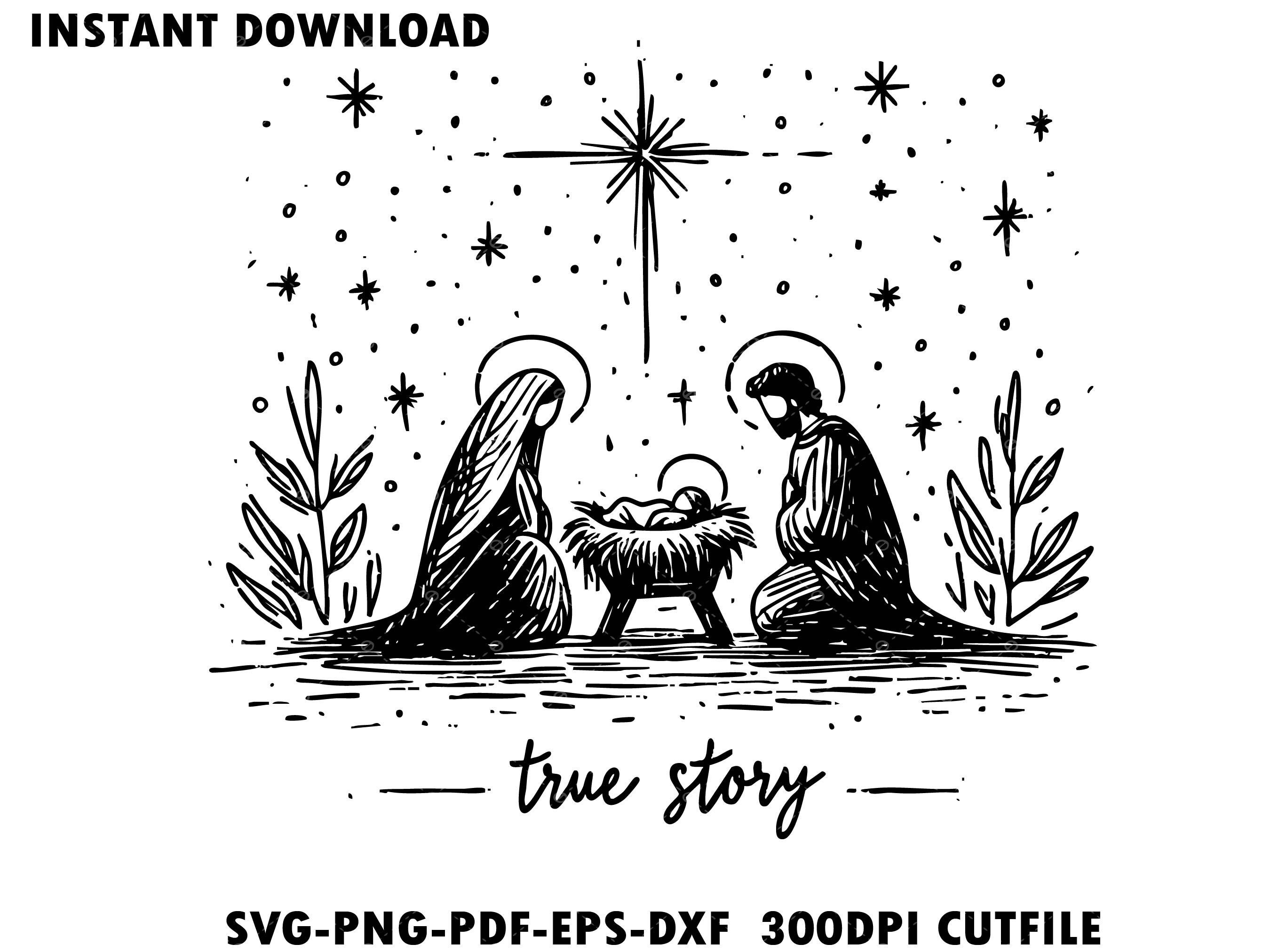 True Story Nativity SVG PNG, Christian Manger Jesus Christ Cut Files ...