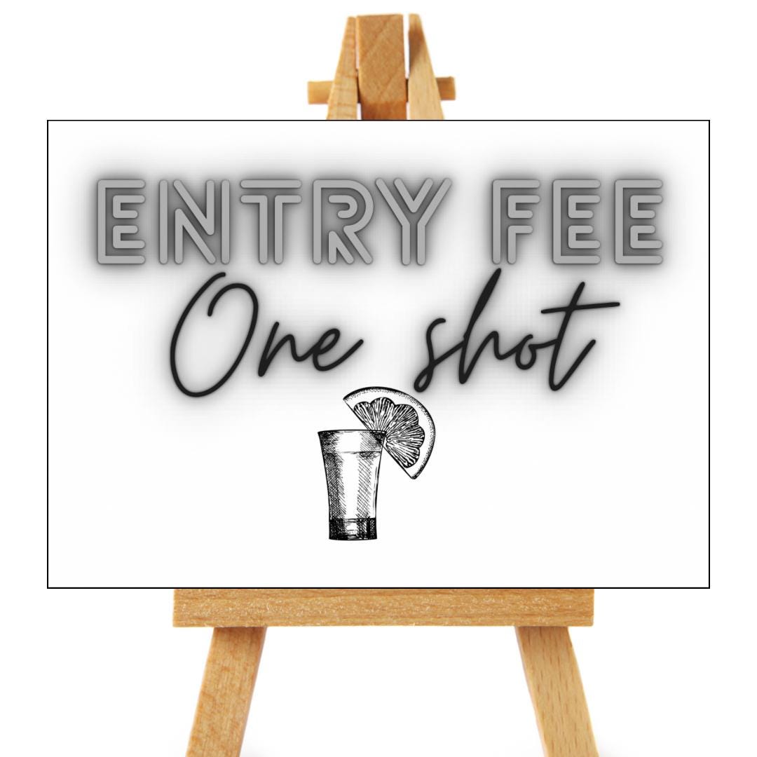 Entry Fee One Shot Printable Party Sign Black and White Instant PDF - Etsy