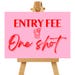 Entry Fee One Shot Printable Party Sign | Pink and Red | Instant PDF - Etsy