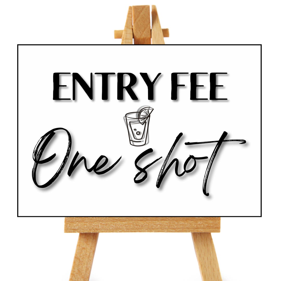 Entry Fee One Shot Printable Party Sign | Black and White | Instant PDF ...