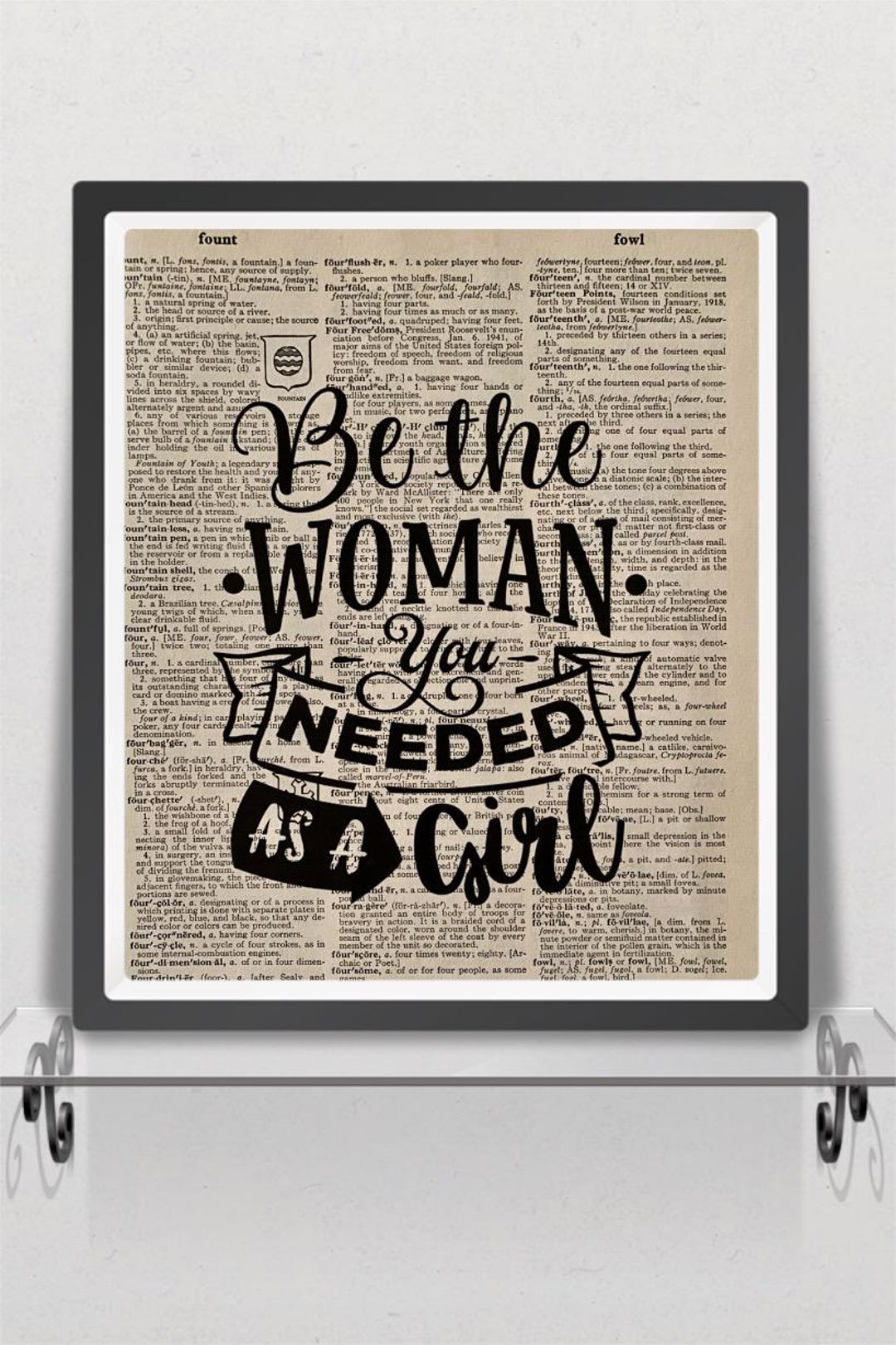 Be the Woman You Needed as a Girl Empowerment Dictionary Art Print - Etsy