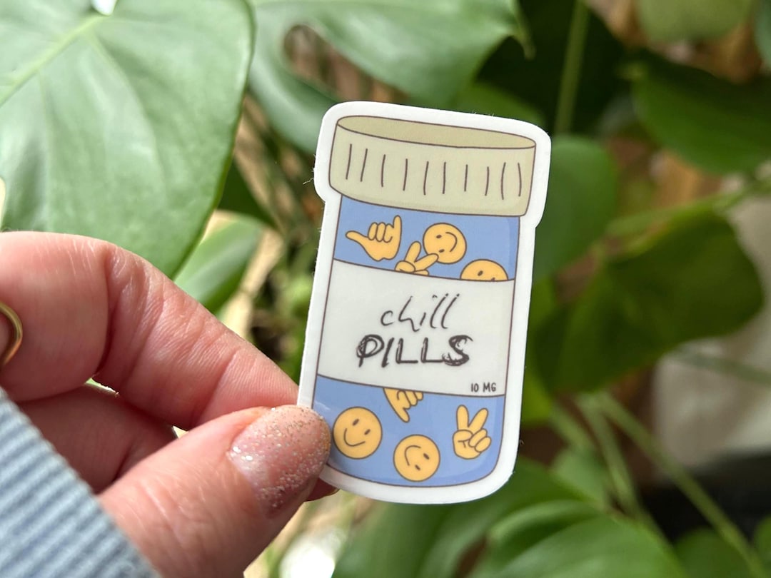 Chill Pills Sticker – Cute & Feel-good Vinyl Decal – A Colorful Dose of ...