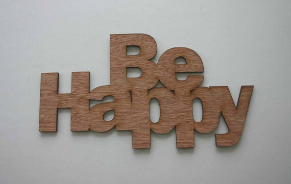 Be Happy Sign Wood Sign Wedding Gift Housewarming | Etsy