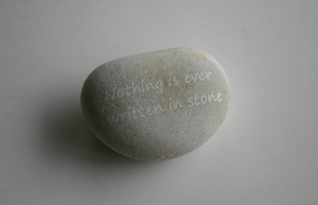 Nothing is Ever Written in Stone Engraved Stone Message Rock - Etsy