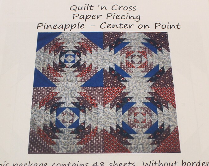 Quilt 'n' Cross Paper Piecing Pineapple Quilt Pattern, 48 Foundation ...