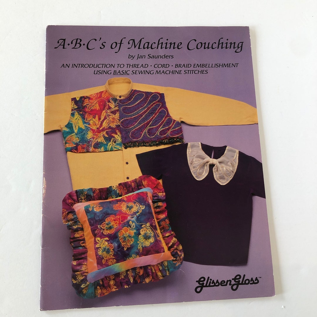 Abc's of Machine Couching Sewing Book, by Jan Saunders, Braid ...