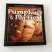 Halloween Craft Book, 101 Spooktacular Ideas, Pumpkins & Parties ...