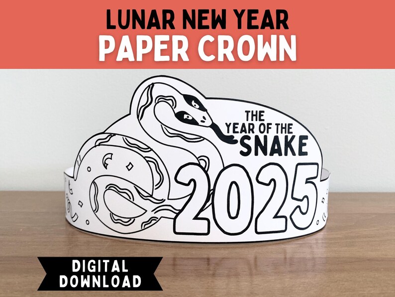 Lunar New Year 2025 Paper Crown Craft Printable | DIGITAL INSTANT ...