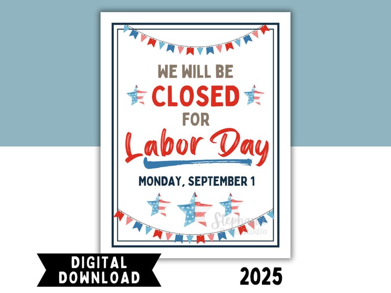 Closed for Labor Day Sign Printable, We Will Be Closed for Labor Day ...