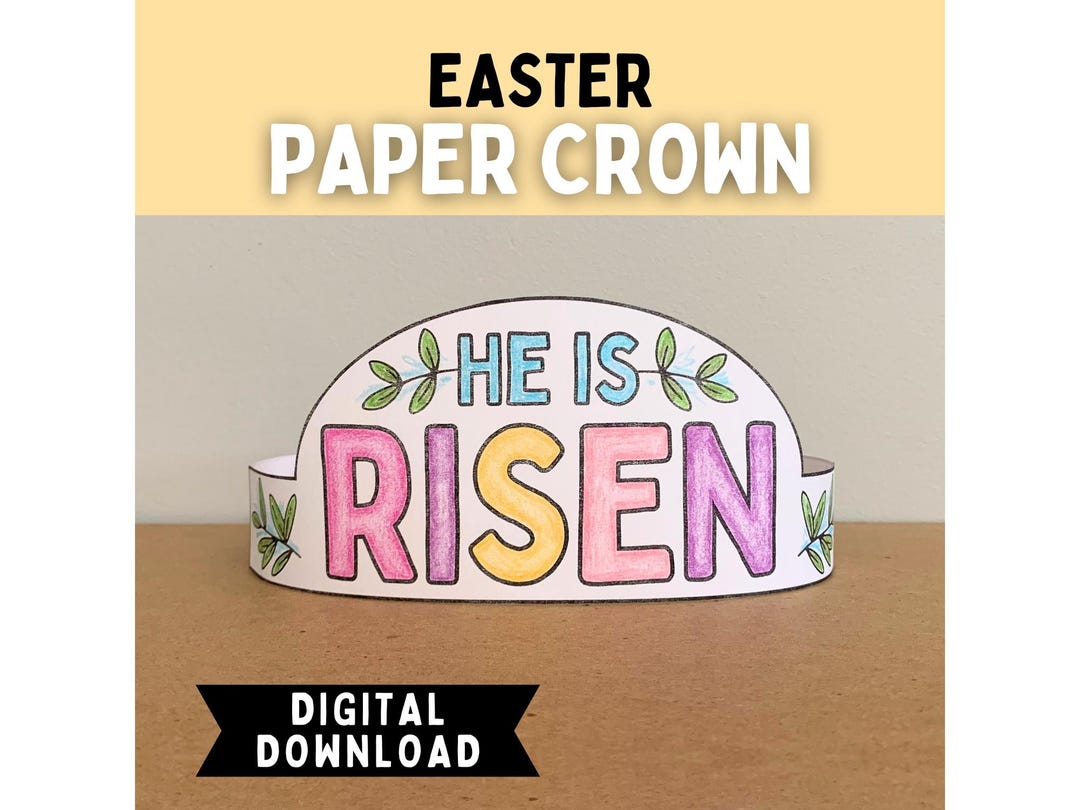 He is Risen Color-your-own Paper Crown Printable | Easter Craft ...