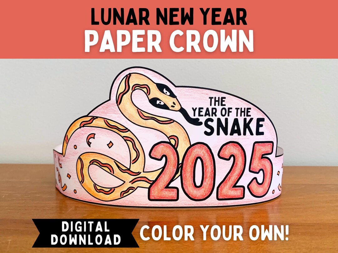 Lunar New Year 2025 Paper Crown Craft Printable DIGITAL INSTANT ...