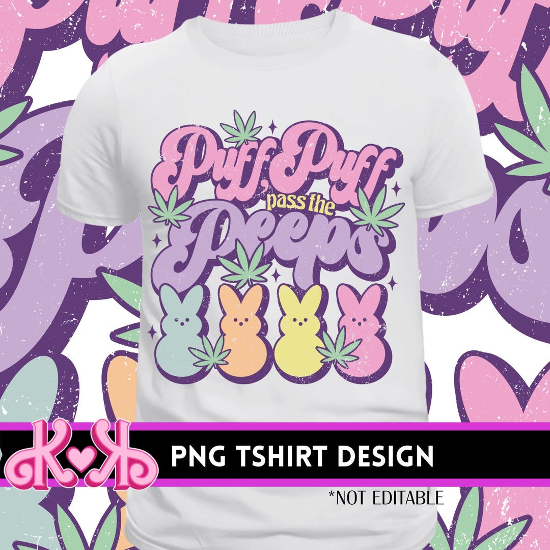 Puff Puff Pass the Peeps PNG | SVG | 420 Easter | Funny Easter | Cute ...