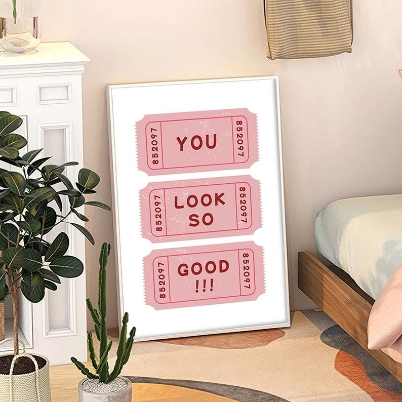 You Look so Good Ticket Print Art Poster, Trendy Ticket Wall Art ...