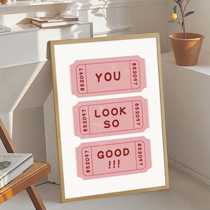 You Look so Good Ticket Print Art Poster, Trendy Ticket Wall Art ...