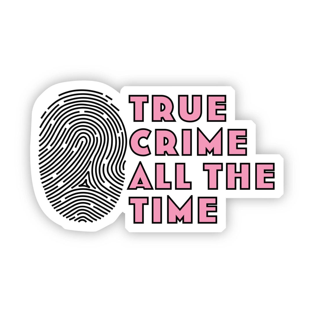True Crime All the Time Pink Sticker - Etsy