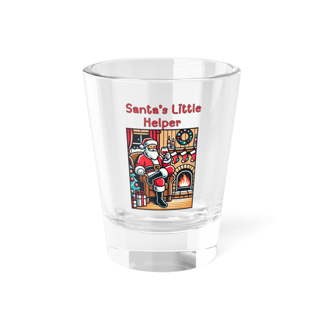 Santa's Little Helper Shot Glass, Holiday Humor, Holiday Shot Glass ...