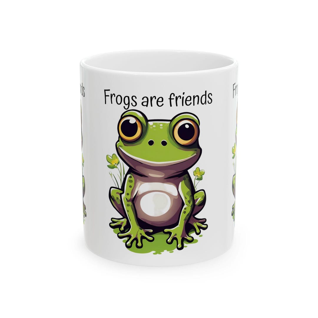 Cute Frog Mug - Frogs Are Friends Design - Adorable Frog Lover Gift ...
