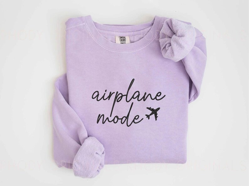 Embroidered Airplane Mode Sweatshirt - Embroidered Traveling is My ...