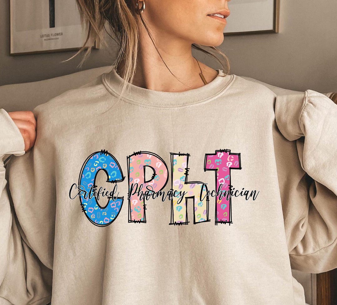 Certified Pharmacy Technician Sweatshirt, Cpht Sweatshirt, Cute ...
