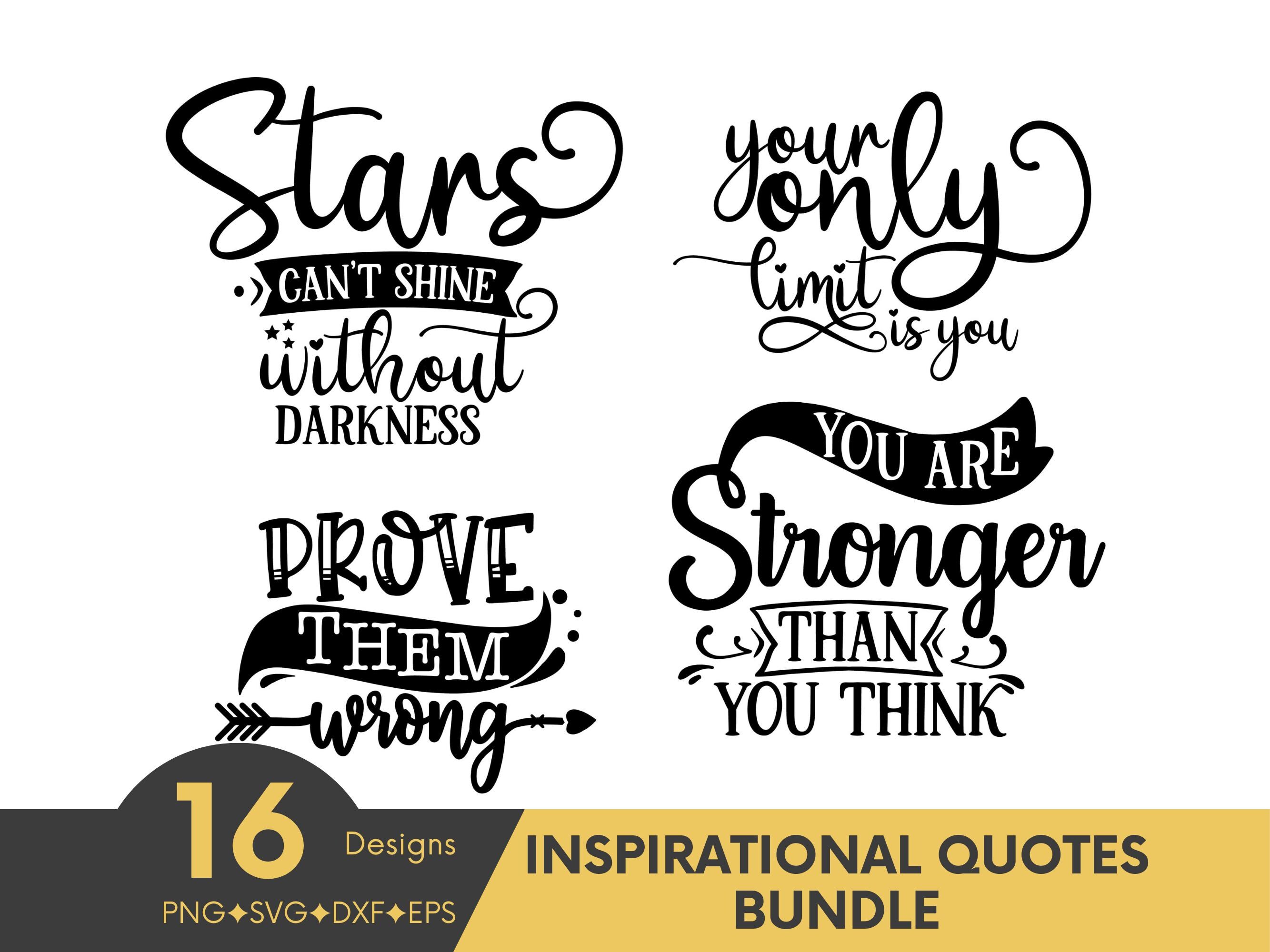 16 Inspirational Quotes SVG Bundle, Designs for T-shirt, Mug, Cricut ...