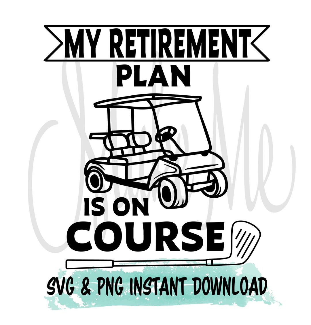 Golf Retirement SVG | Golf Lover SVG Funny Golf Shirt Svg | Golf ...