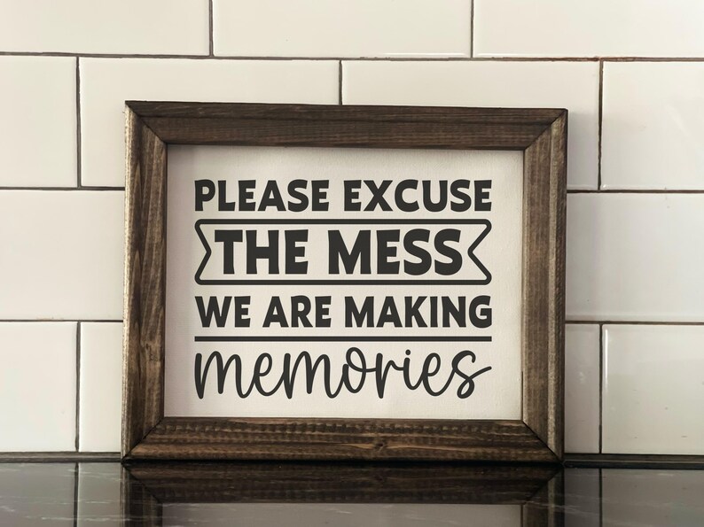 Welcome Sign Svg | Please Excuse the Mess SVG | We Are Making Memories ...