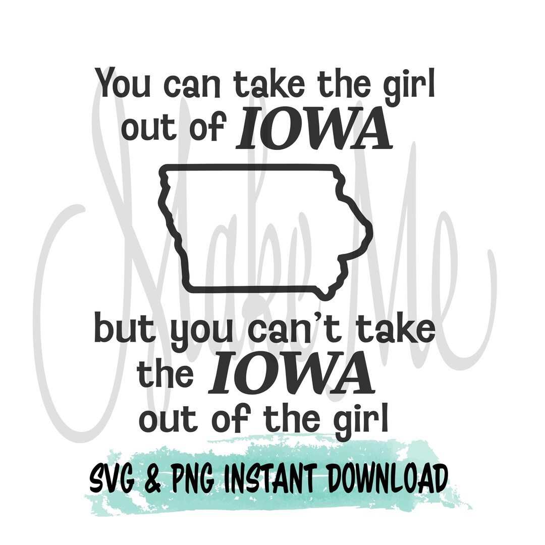 Iowa SVG | Iowa Png | Iowa Girl Shirt SVG | Iowa Pride Digital Download ...