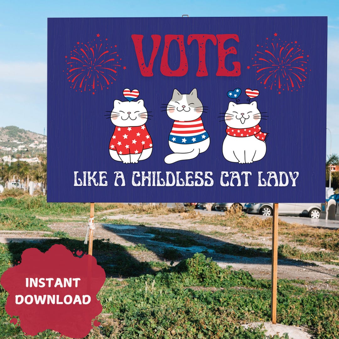 Kamala Harris Yard Sign Design, Vote Like a Childless Cat Lady, Instant ...
