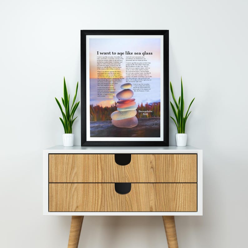 I Want to Age Like Sea Glass Poster, Meaning Life Print, Motivational ...