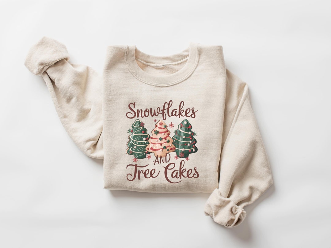 Snowflakes and Christmas Tree Cakes Sweatshirt, Christmas Cake ...