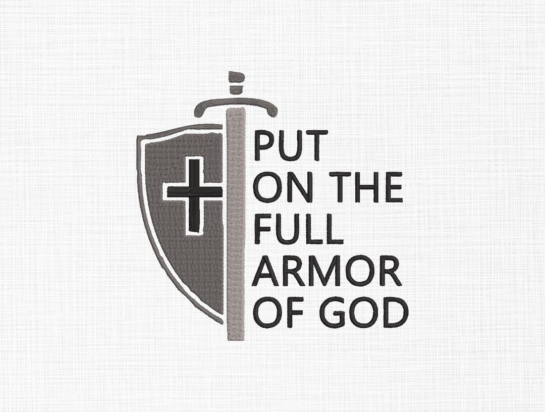 Christian Embroidery Design Put on the Full Armor of God Embroidery ...