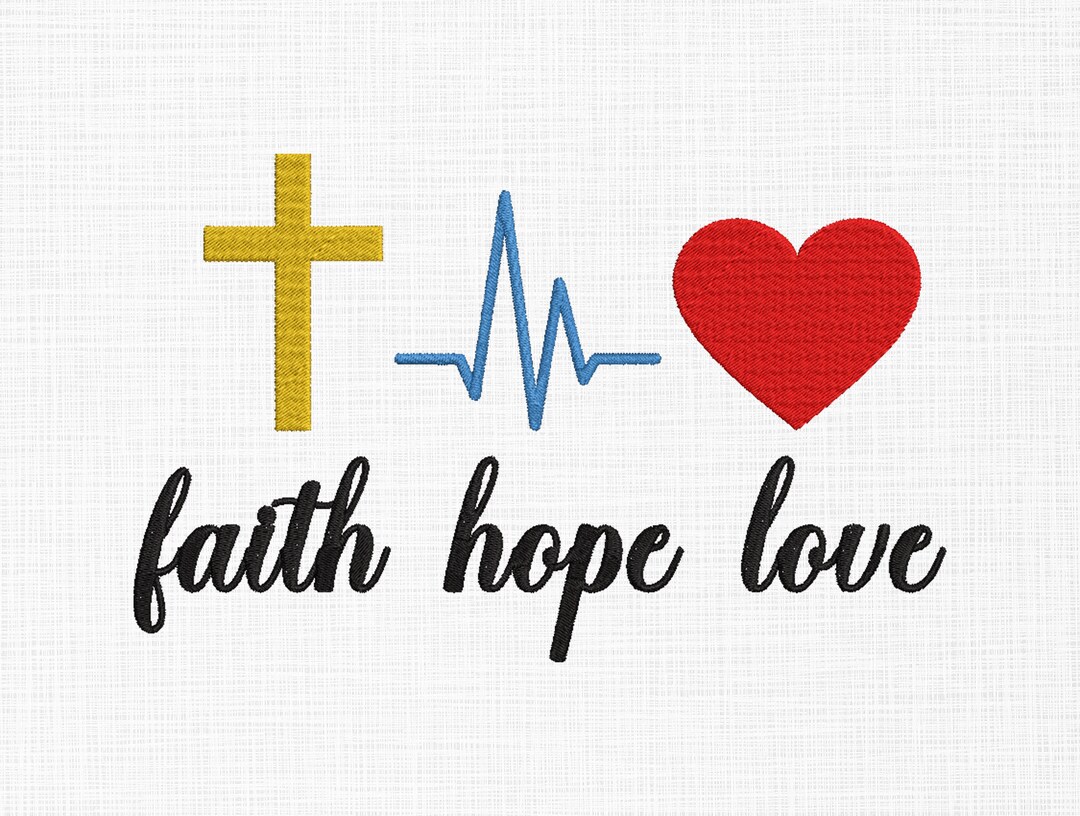 Faith Hope Love Embroidery Design Cristian Love Embroidery Design Jesus ...