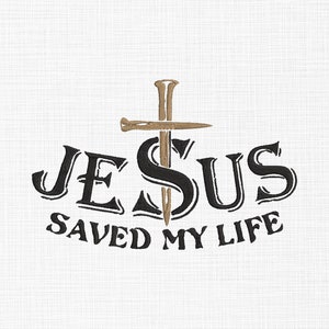Jesus Saved My Life Embroidery Design, Trust on Jesus, Jesus Christian ...