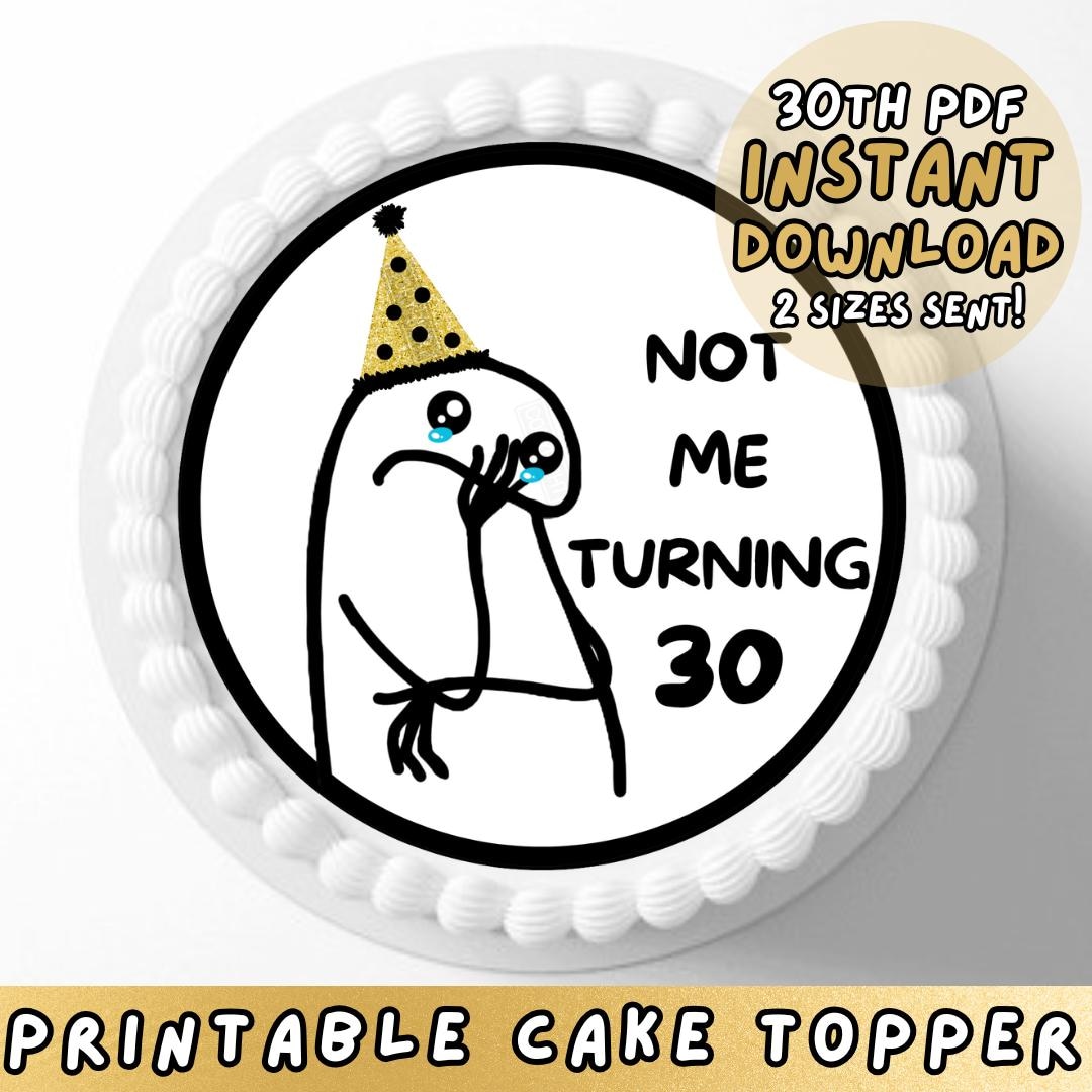 30th Birthday Meme Cake Topper, 30th Birthday Decorations, Dirty 30 ...