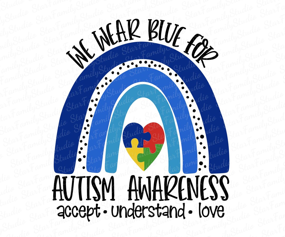 We Wear Blue for Autism Awareness Png, Accept Understand Love Png, Blue ...