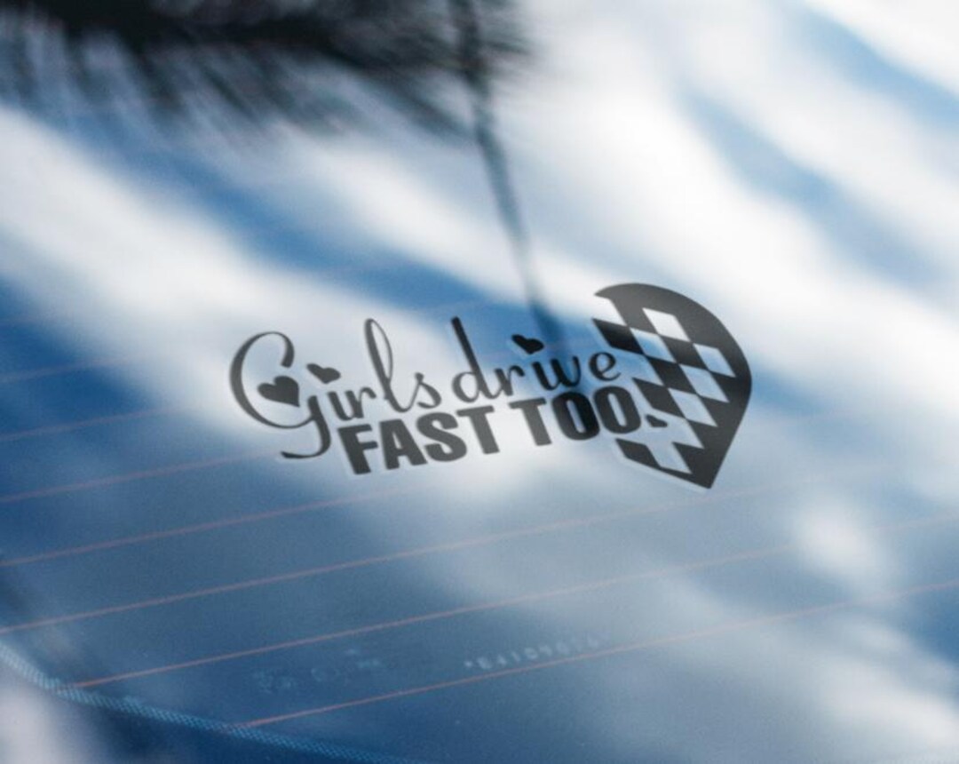 Girls Drive Fast Too Vinyl Decal - Etsy